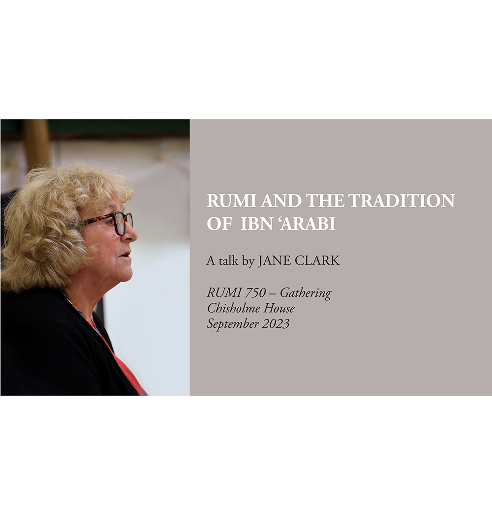 'Rumi and The Tradition of Ibn 'Arabi' a talk by Jane Clark - Blog ...
